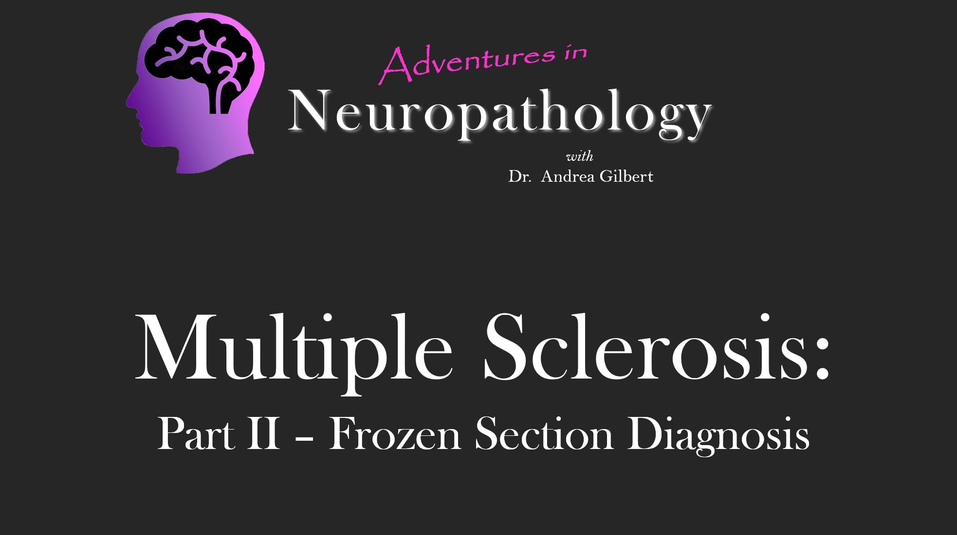 multiple sclerosis – Adventures in Neuropathology